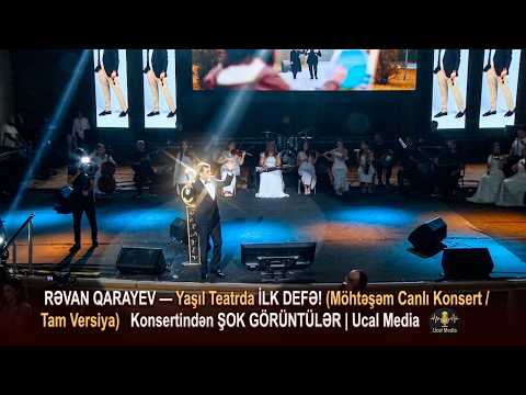 RƏVAN QARAYEV — Yaşıl Teatrda İLK DEFƏ! (Möhtəşəm Canlı Konsert / Tam Versiya)