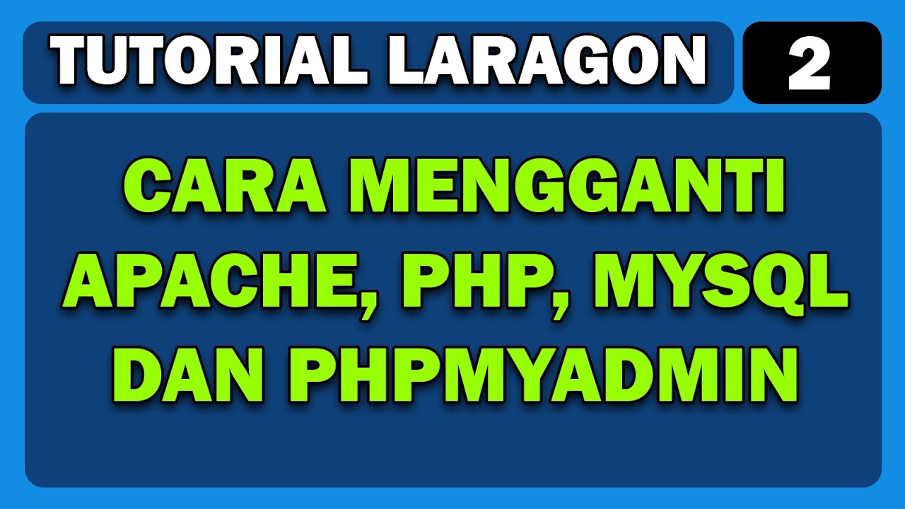 Cara Mengganti Apache Php Dan Mysql Di Laragon Tutorial 2 Youtube