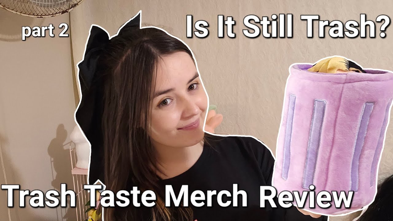Reviewing Trash Tastes Podcast Merch Once Again To See What The Quality ...
