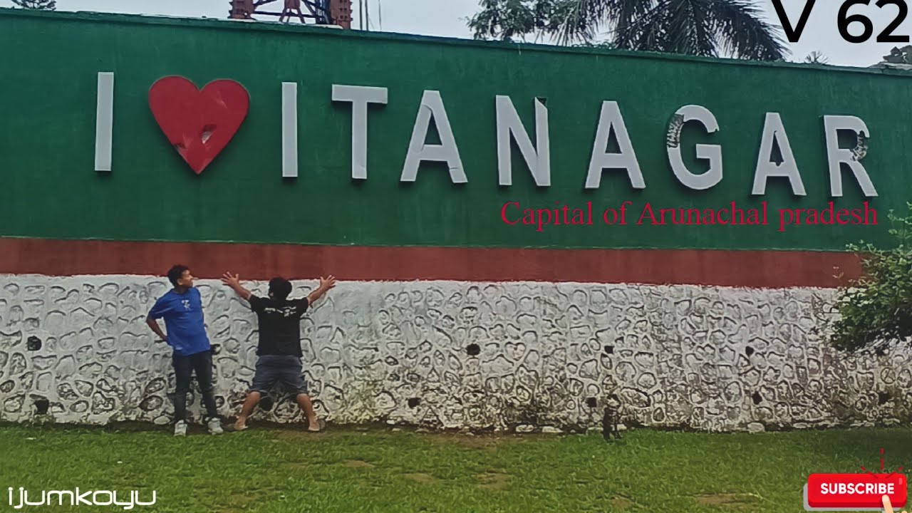 l love itanagar l New place to visit in itanagar l Arunachal pradesh ...