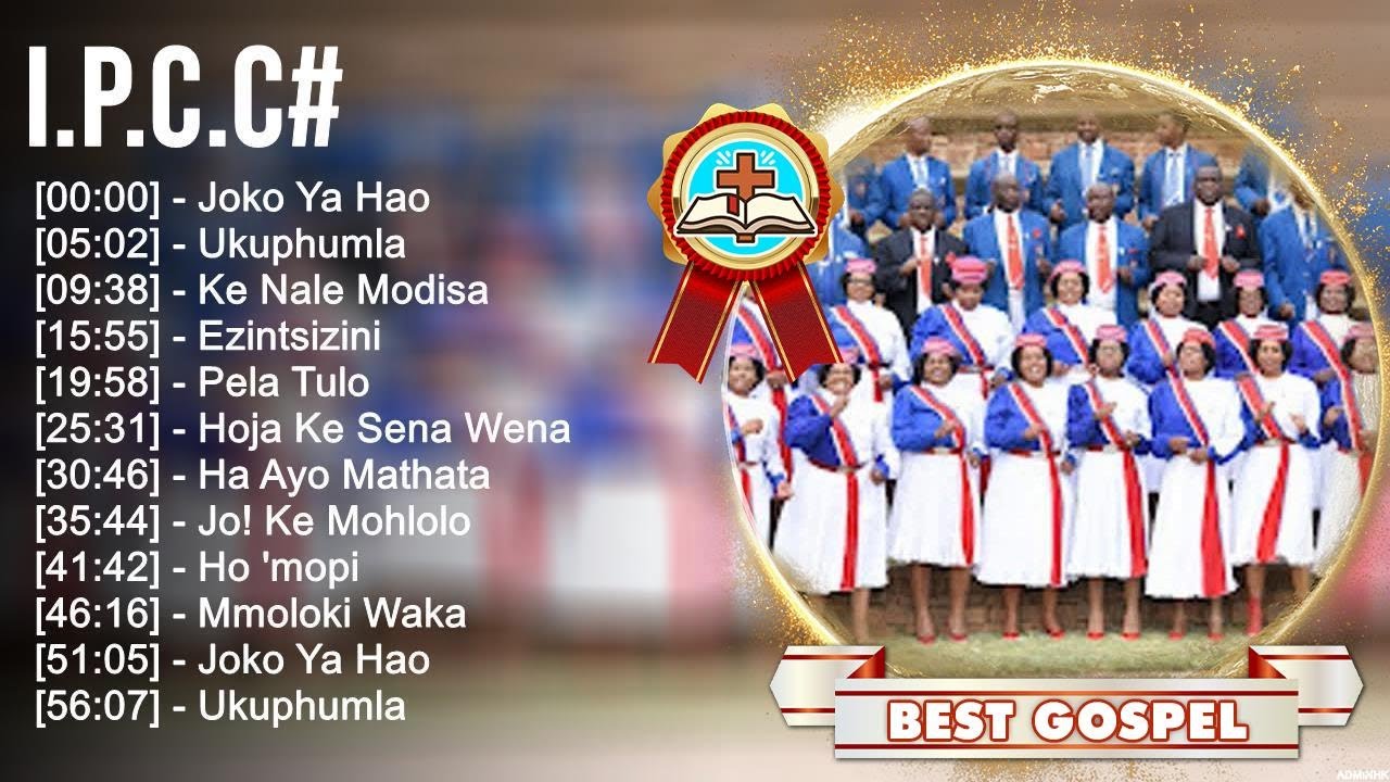 I . P . C . C # Greatest Hits ~ Top Gospel Praise And Worship Songs ...