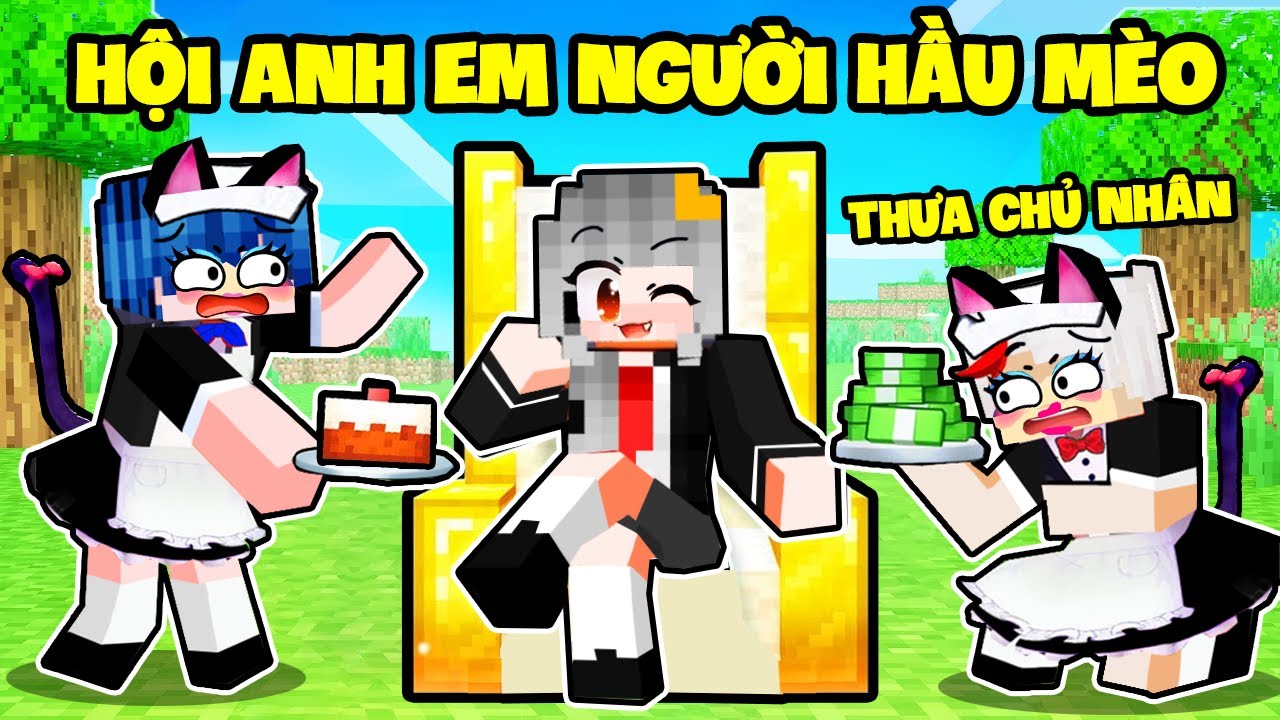 PHONG CẬN TRỞ THÀNH NGƯỜI HẦU MÈO CHO BÀ CHỦ SAMMY TRONG MINECRAFT ...