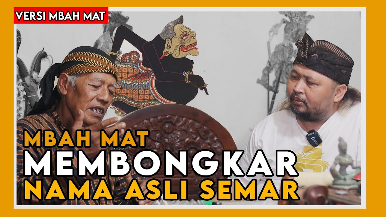 SIAPA NAMA ASLI SEMAR YANG SEBENARNYA ???? - YouTube