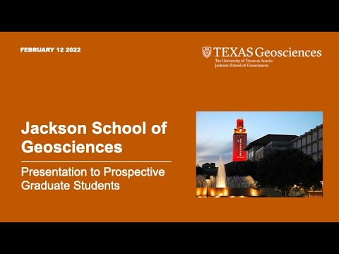 Jackson School of Geosciences | 2022 Presentation to Prospective ...