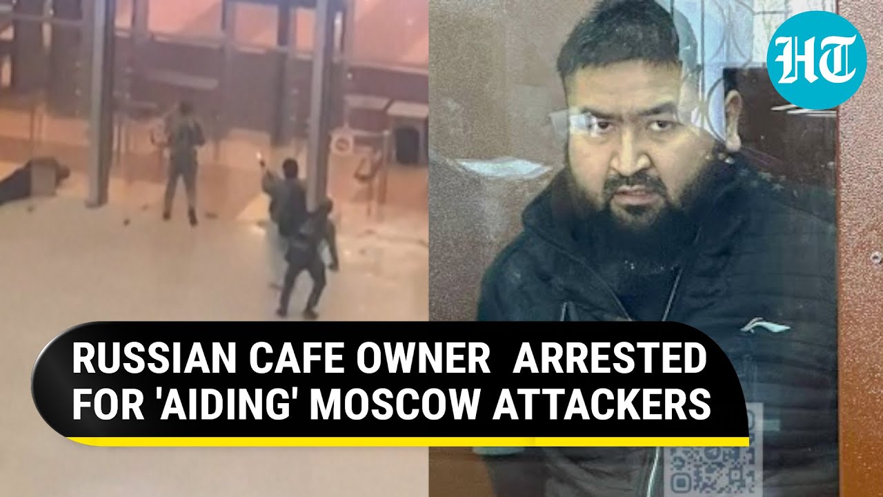 Putin's Moscow Offensive: Cafe Owner 'Who Rented Flat To ISIS Gunmen ...