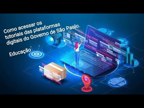 Como acessar os tutoriais das plataformas digitais do Governo de São ...