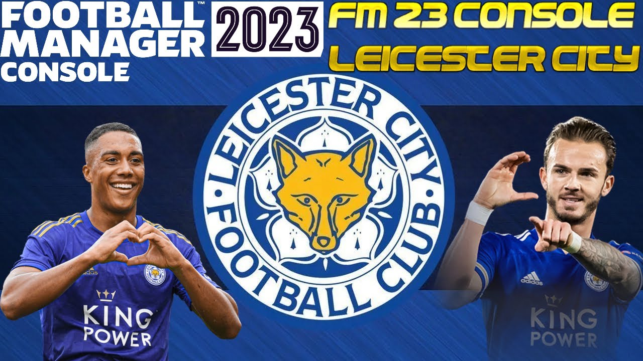 Football Manager 2023 Console (PS5) Leicester City #1 Its Back - YouTube