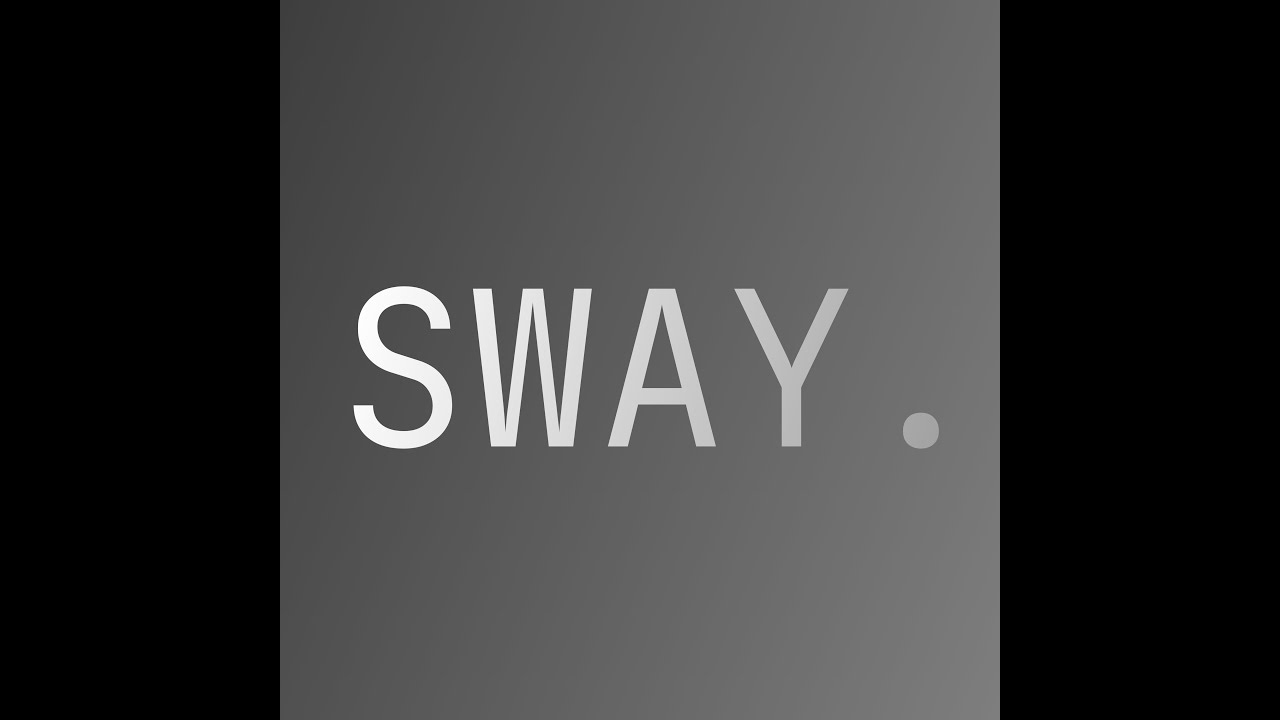 SWAY - YouTube