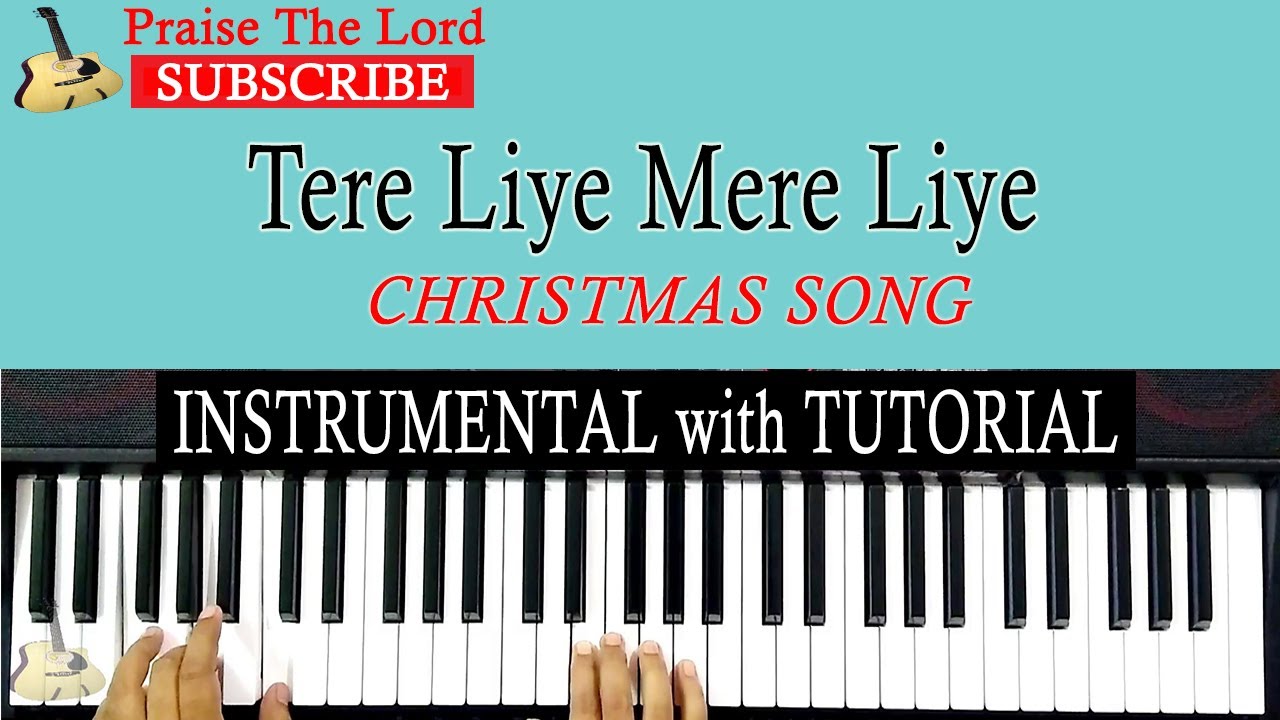 Tere Liye Mere Liye CHRISTMAS song - INSTRUMENTAL with Tutorial on ...