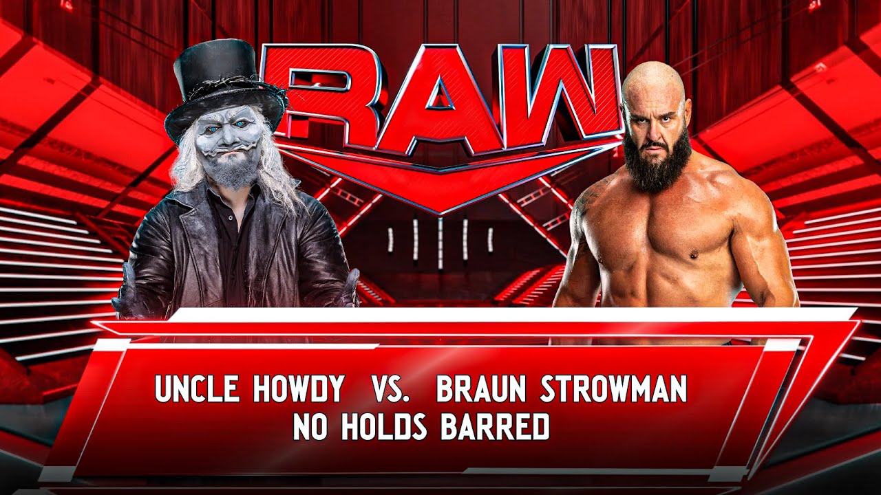 Uncle Howdy Vs Braun Strowman | No Holds Barred Match | WWE RAW Live ...