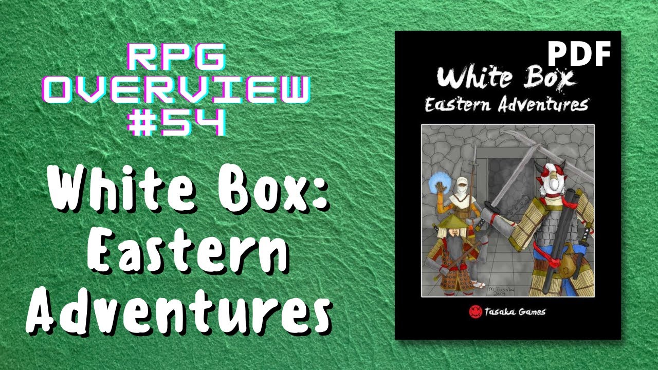 RPG Overview #54 White Box: Eastern Adventures - YouTube