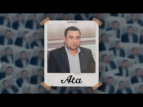 Saheel - Ata (İthaf)