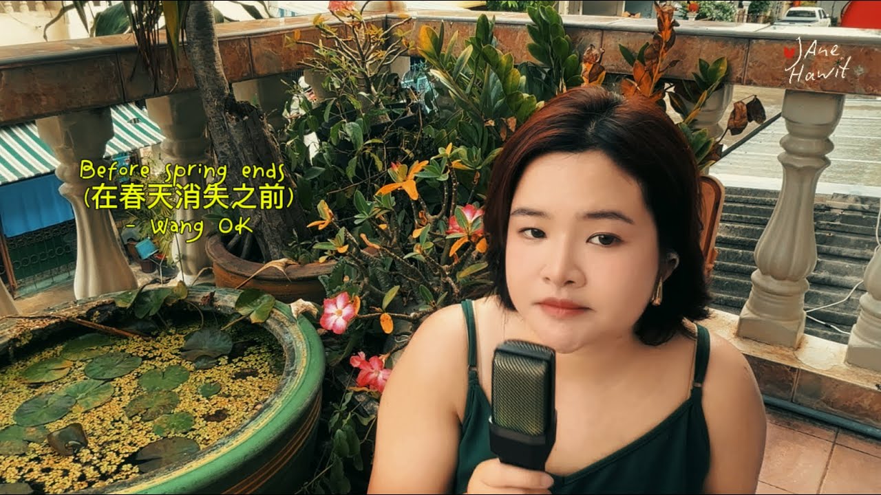 Before spring ends（在春天消失之前）- Wang OK | Cover by JANE HAWIT - YouTube