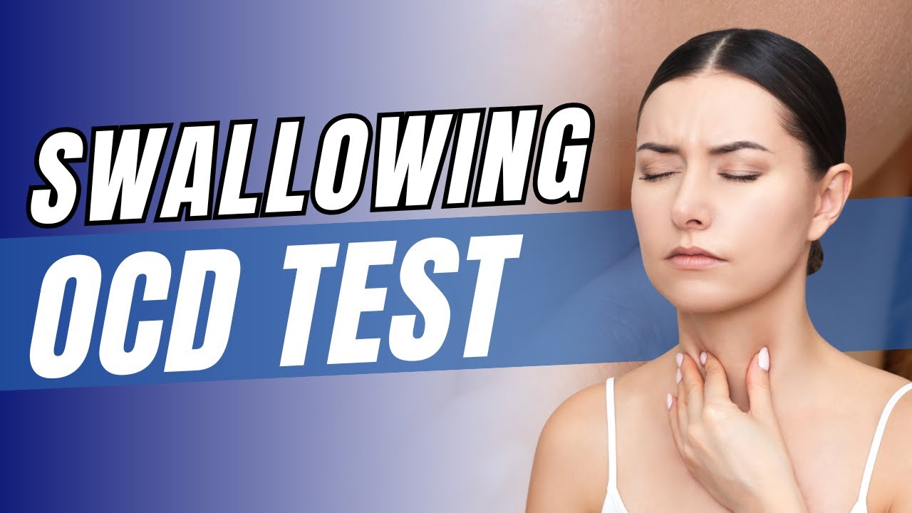 Swallowing OCD: Test & Strategies for Recovery - YouTube