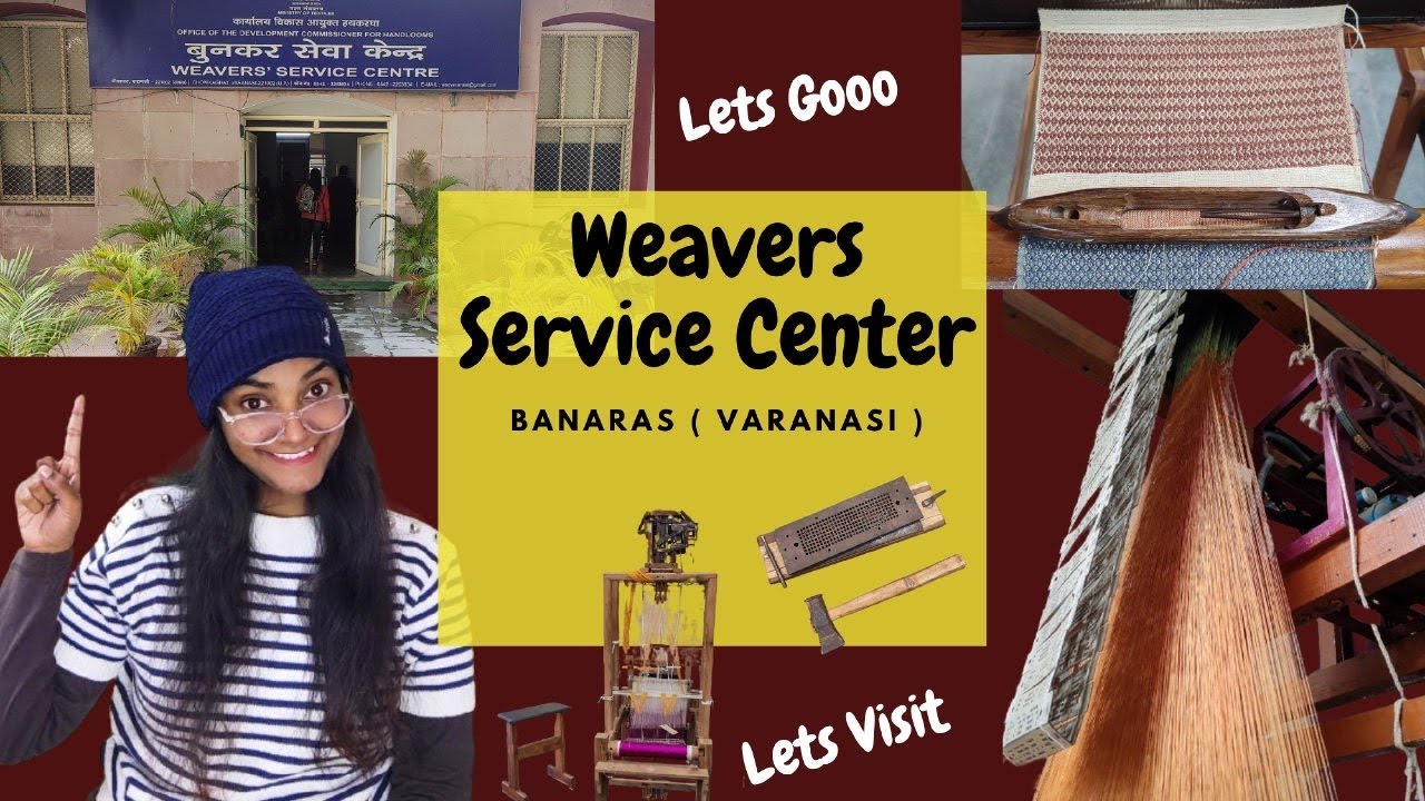 VISIT THE WEAVERS SERVICE CENTER OF VARANASI | EXPERIENCE IN 2 MIN ...