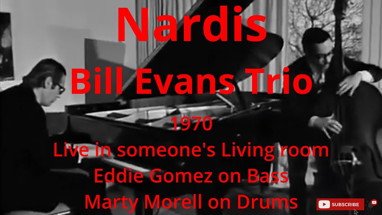 Bill Evans Trio 1970 Nardis Eddie Gomez on Bass Marty Morell on Drums - YouTube