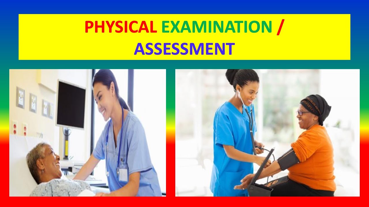 Physical Examination Assessment Define Techniques Head To Toe