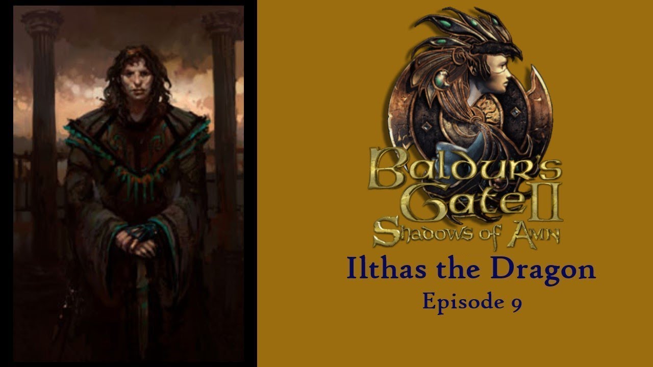 Ilthas the Dragon Disciple - Baldur's Gate 2 Story Run Ep. 9 - YouTube