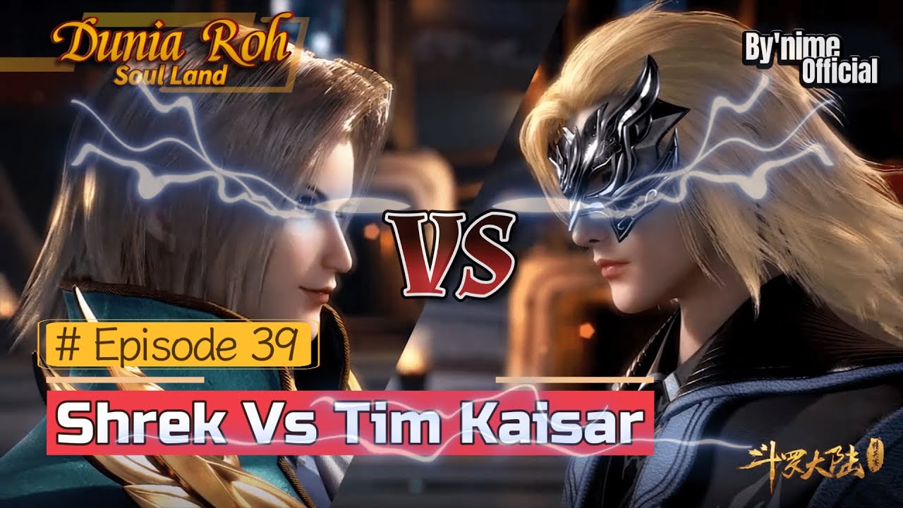 Shrek Vs Tim Kaisar - Dunia Roh Soul Land Episode 39 - YouTube