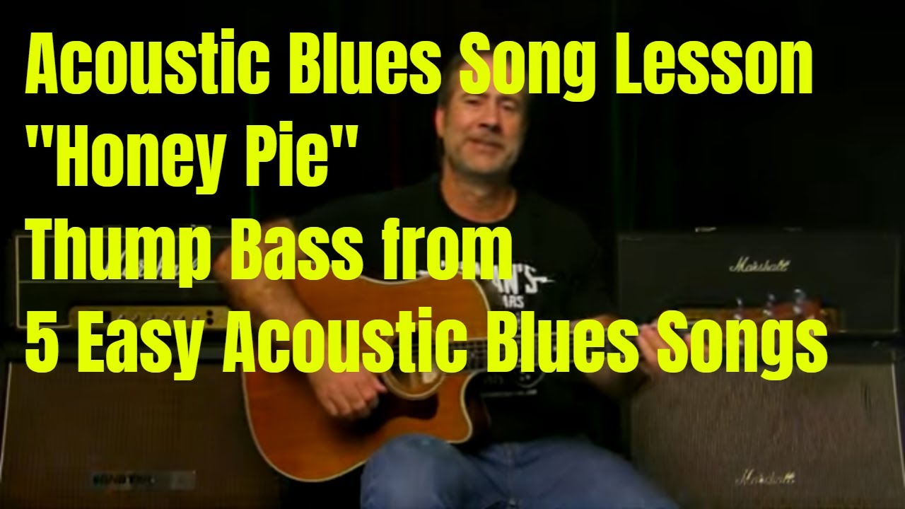 Easy Acoustic Blues Song Lesson - "Honey Pie" from 5 Easy Acoustic ...