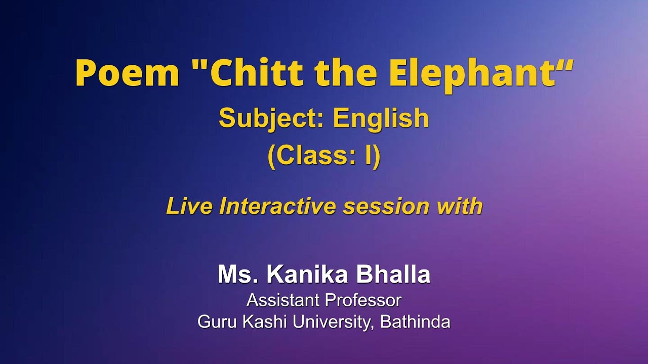 Live Interaction on PMeVIDYA : Poem “Chitt the Elephant” Subject ...