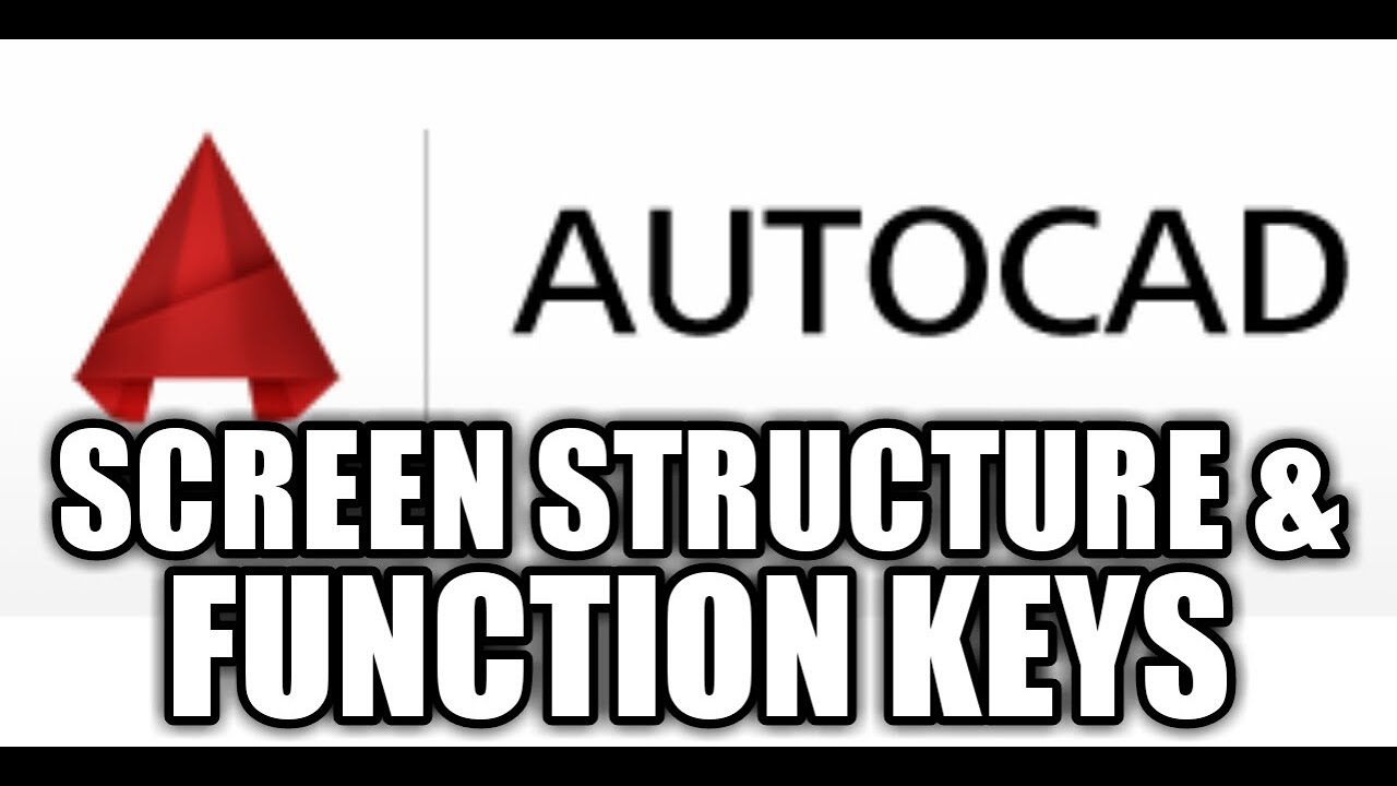 AUTOCAD- SCREEN STRUCTURE & FUNCTION KEYS ( CAD DESIGNING - JOURNEY 2 ...
