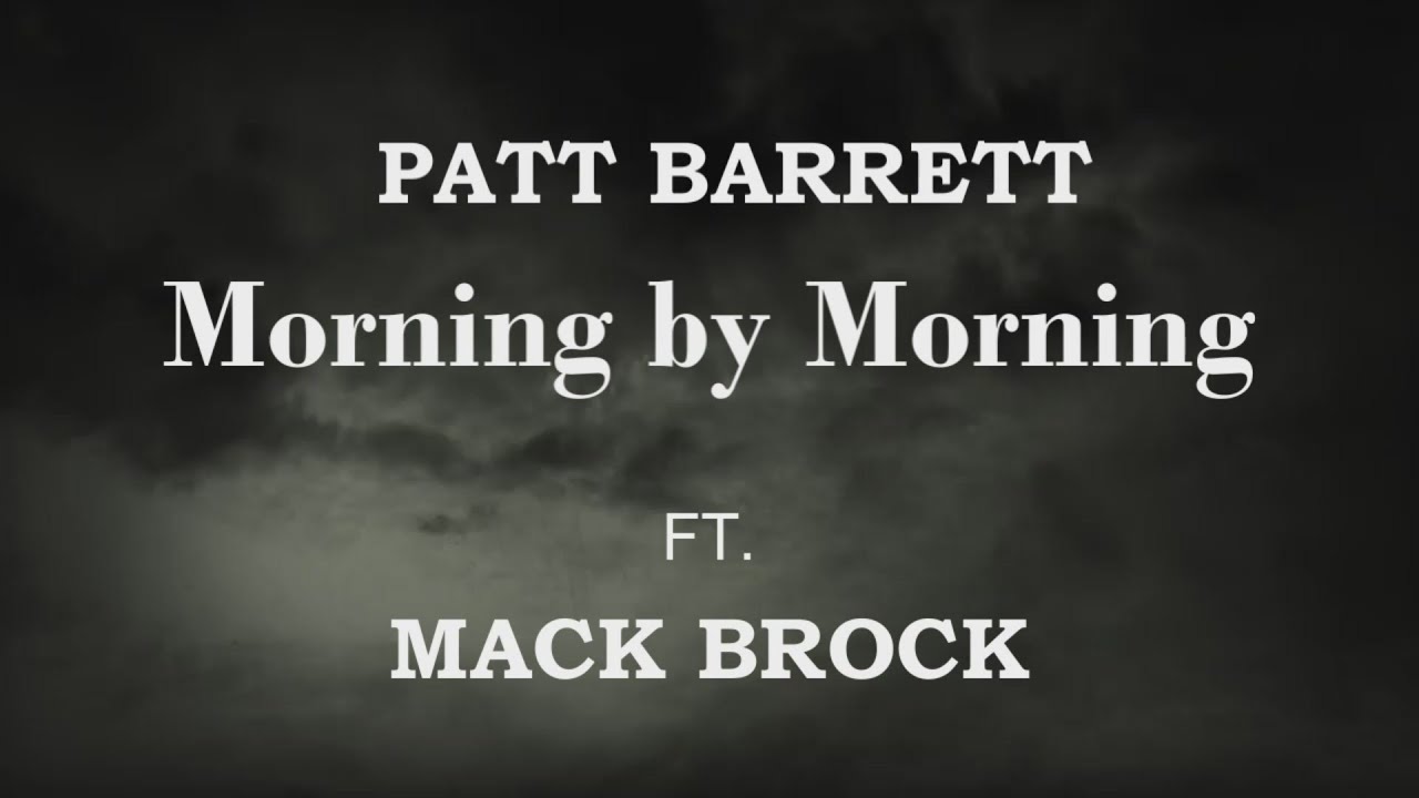 Pat Barrett - Morning by Morning (Live) feat. Mack Brock | Lyrics Video ...