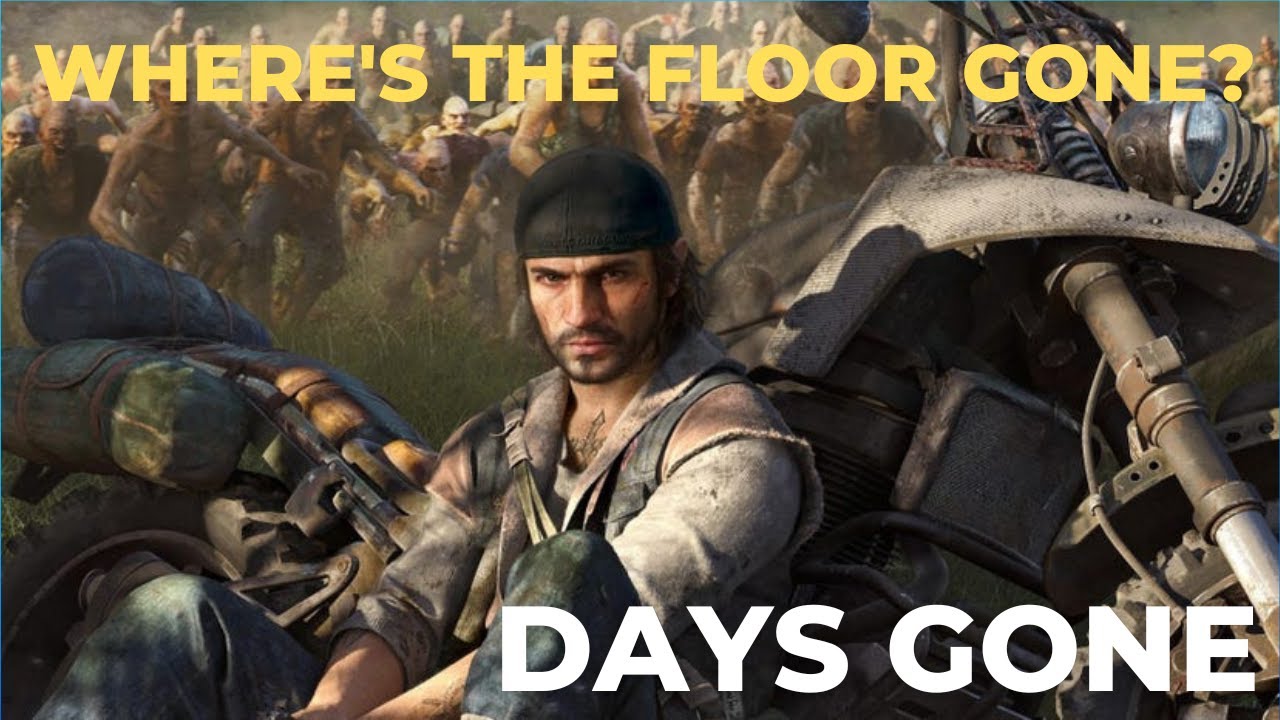 DAYS GONE | No floor glitch - YouTube