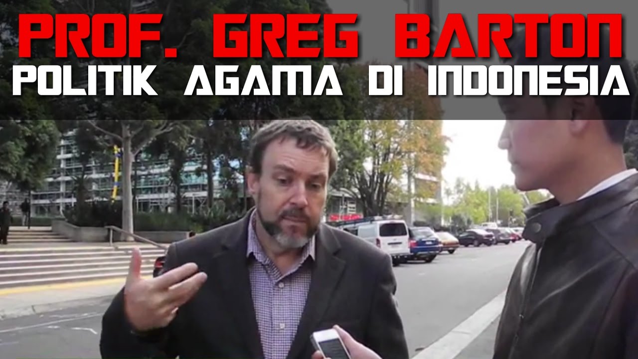 MANUSIA INDONESIA: Prof. Dr. Greg Barton - YouTube
