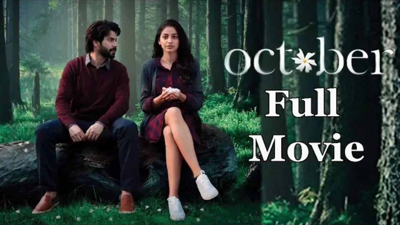 OCTOBER | 2018 | Full Movie | Varun Dhawan | Promotional Video ...