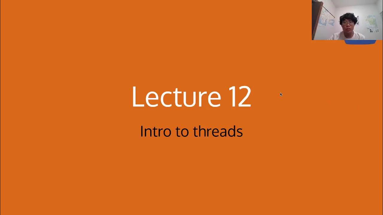 FA24 CS128H Lecture 12 - Intro to threads - YouTube