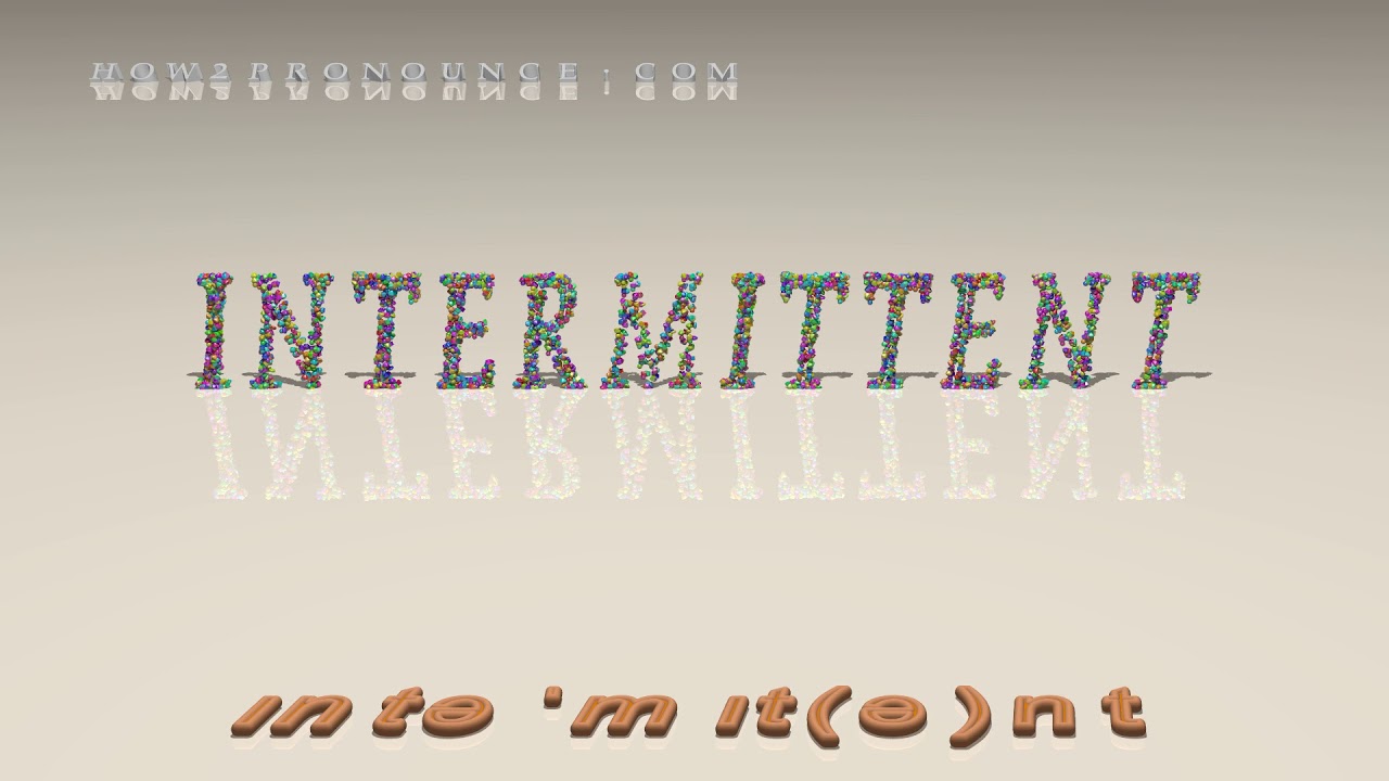 intermittent - pronunciation + Examples in sentences and phrases - YouTube