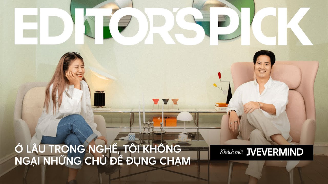 JVevermind: "Ở lâu trong nghề, tôi không ngại những chủ đề đụng chạm ...