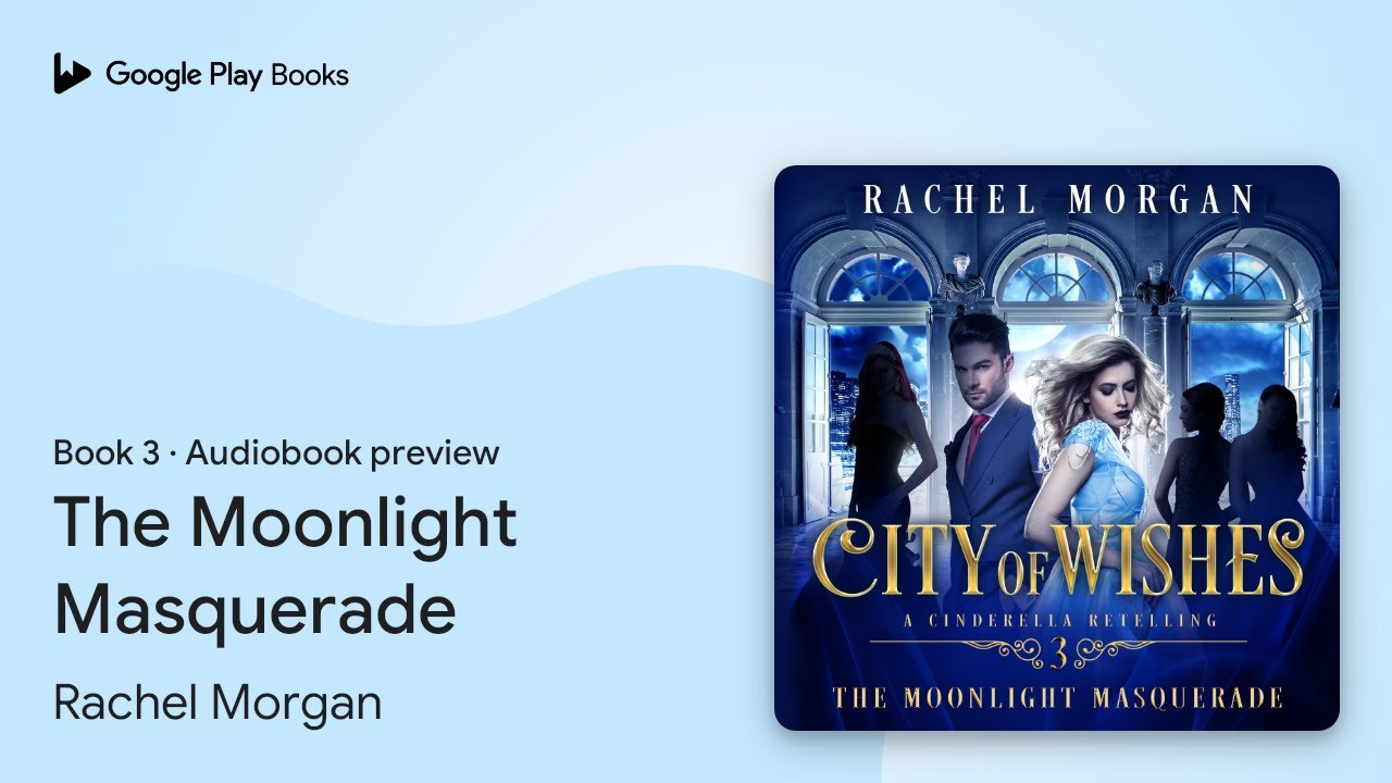 The Moonlight Masquerade Book 3 by Rachel Morgan · Audiobook preview ...