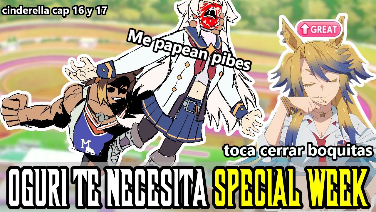 SPECIAL WEEK TIENES QUE SALVAR A OGURI CAP😭🐴| UMA MUSUME CINDERELLA ...