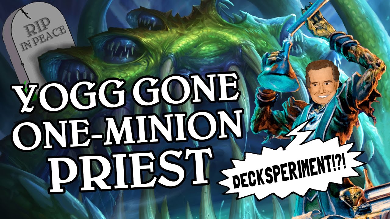 Yogg Gone One-Minion Priest [Standard] - Decksperiment - Hearthstone ...