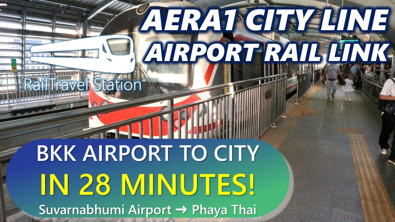 ONLY 28 MINS TO BKK CITY! 🇹🇭🛫🚆 BKK Airport Rail Link AERA1 City Line ...