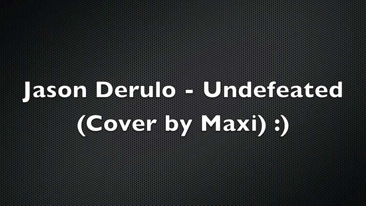 Jason Derulo - Undefeated Acoustic (Cover by Maxi) - YouTube