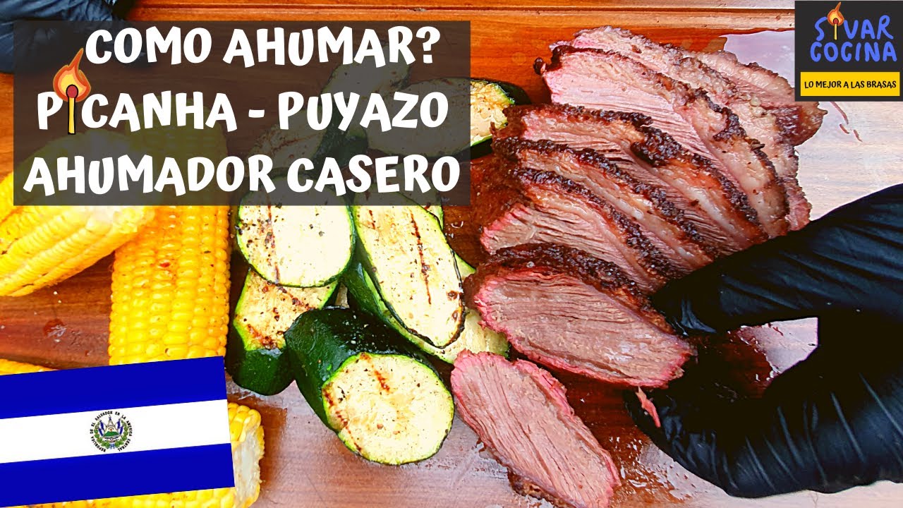 COMO AHUMAR PICANHA PUYAZO? - SIVAR COCINA - EL SALVADOR - YouTube
