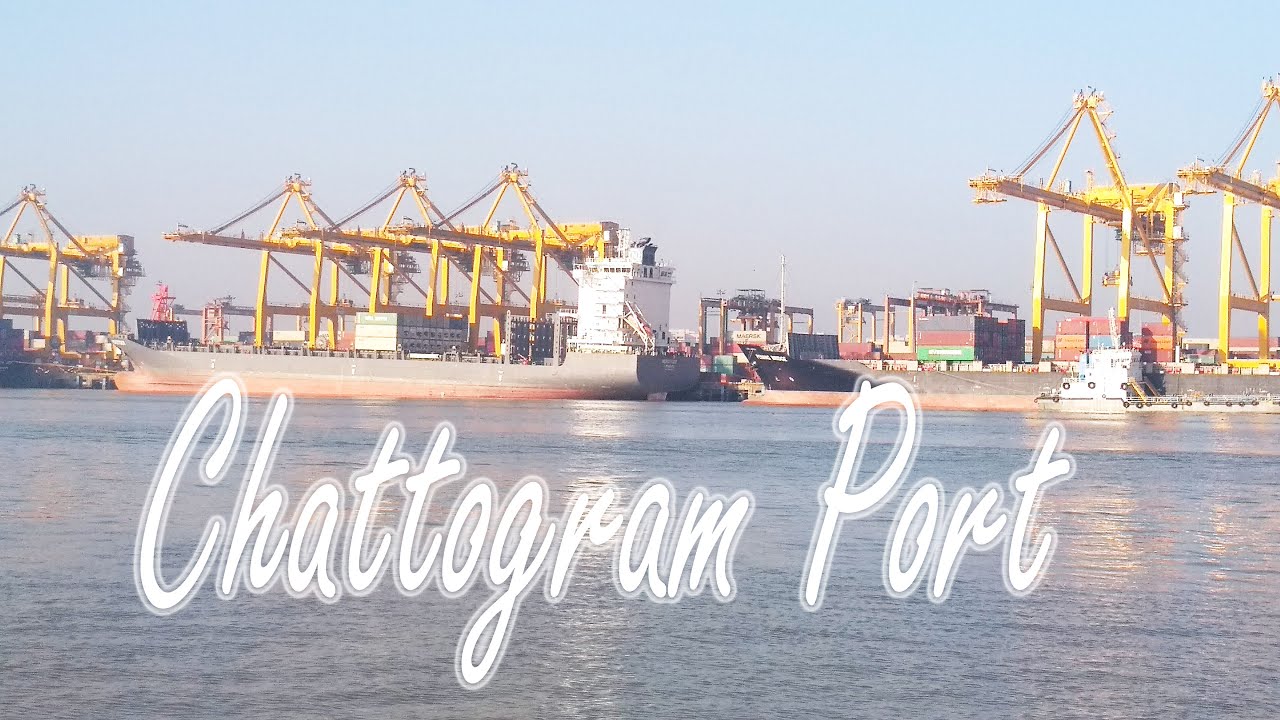 Outlook of Chattogram sea port from Karnaphuli - YouTube