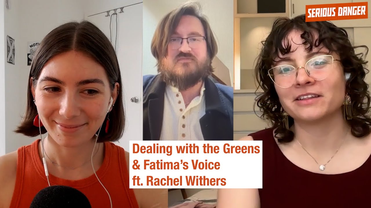 147: Dealing with the Greens & Fatima’s Voice ft. Rachel Withers - YouTube