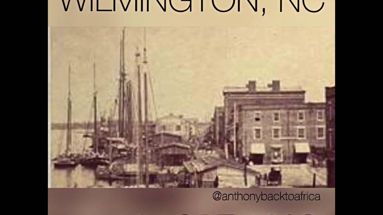 WILMINGTON, NORTH CAROLINA MASSACRE 1898 - YouTube