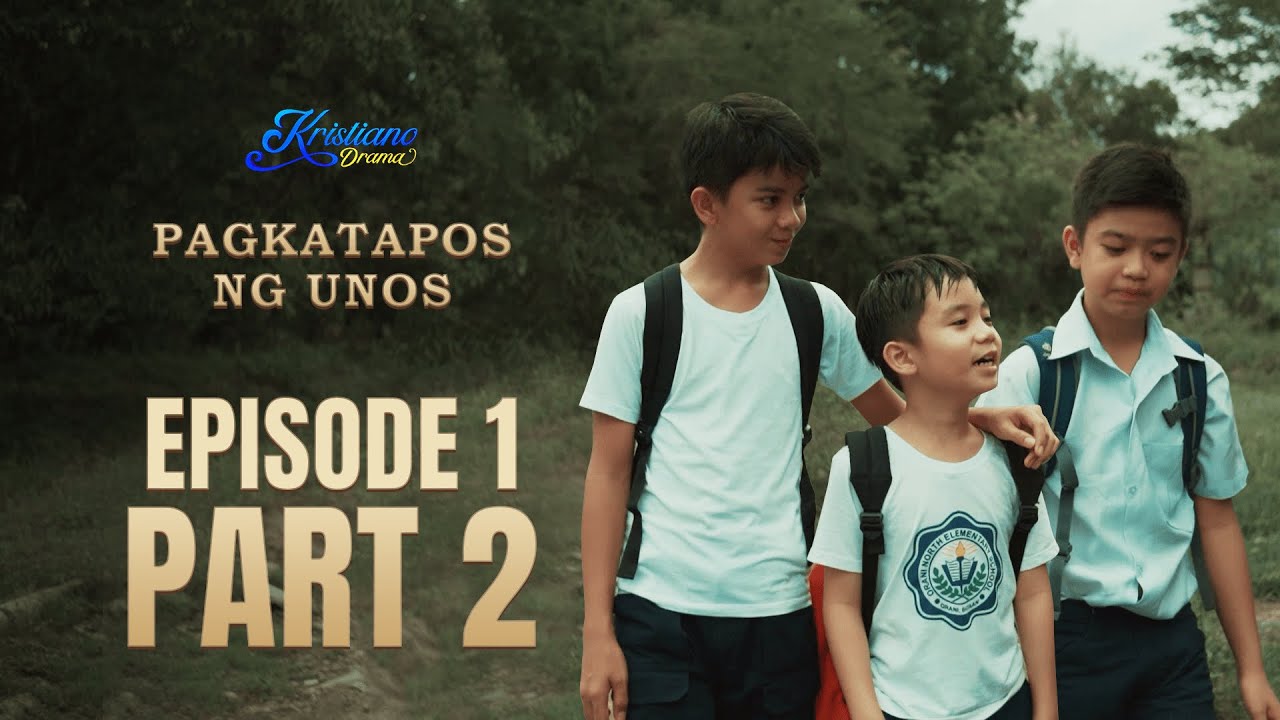 Pagkatapos ng Unos — Episode 1 (Part 2 of 3) | Mini-Series | Kristiano ...