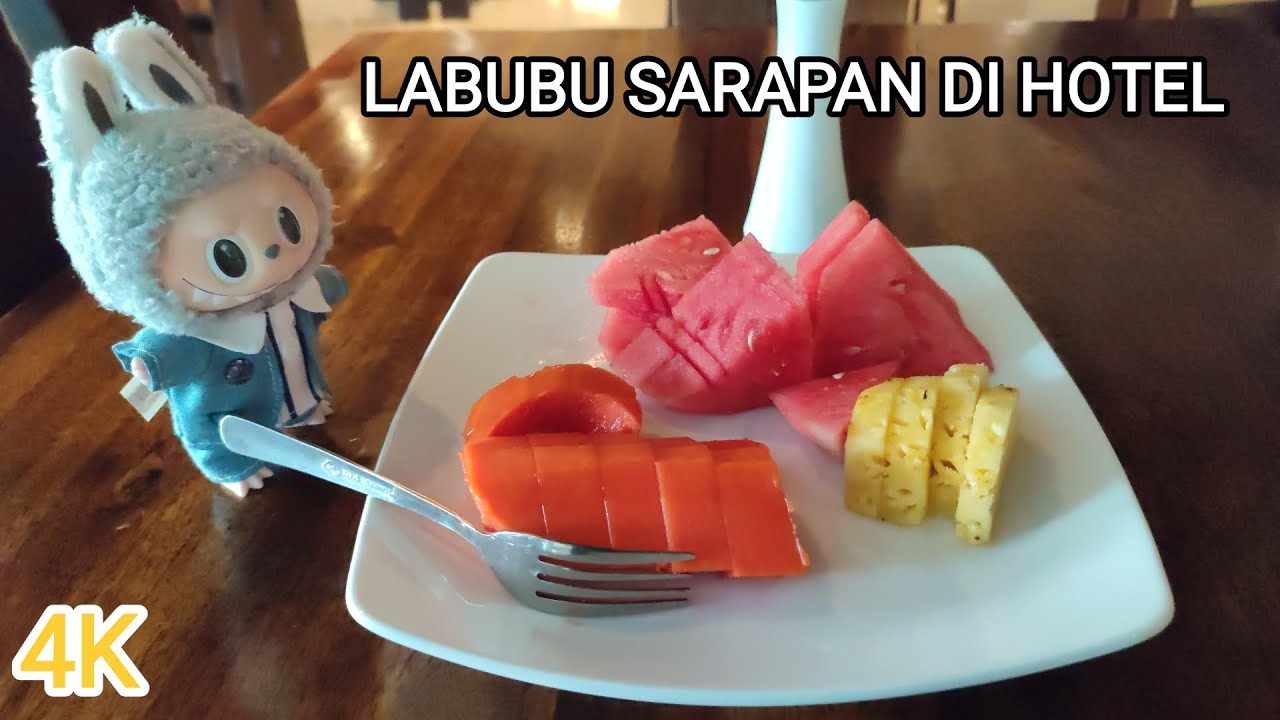 PETUALANGAN VIRAL LABUBU ASLI BANGUN PAGI TERUS SARAPAN DI HOTEL - YouTube