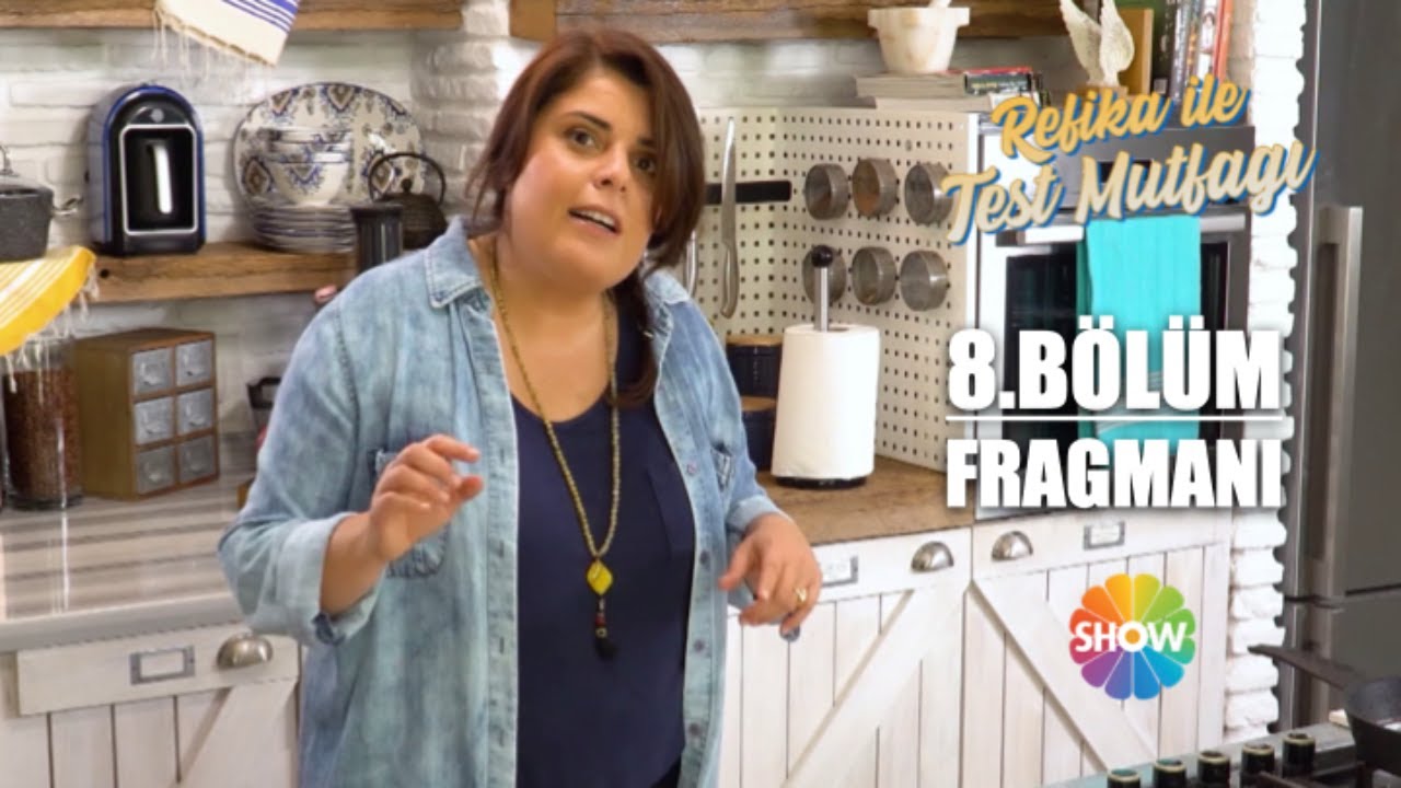 Refika ile Test Mutfağı 8. Bölüm Fragmanı - YouTube