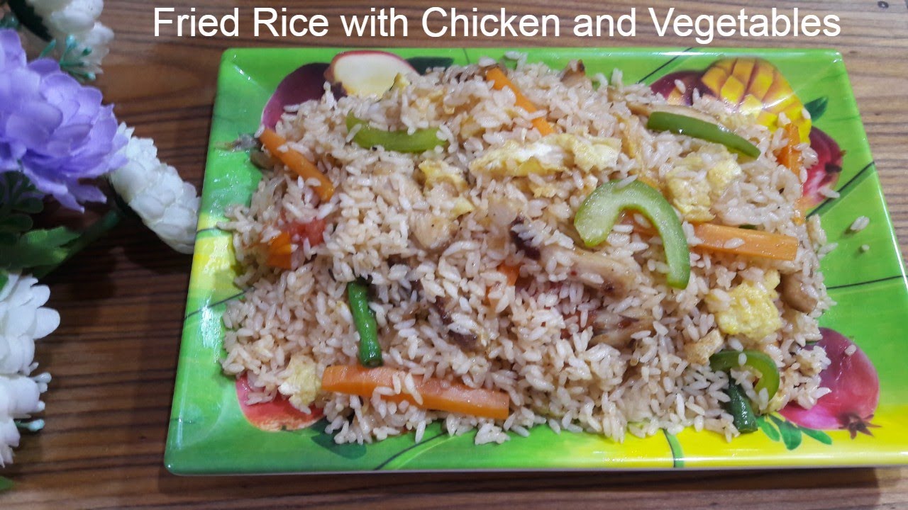 Fried Rice with Chicken and Vegetables | চিকেন ভেজিটেবল ফ্রাইড রাইস ...