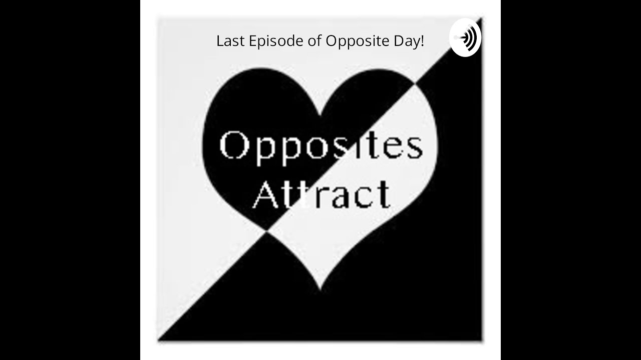 Opposite Day Final Episode ! - YouTube
