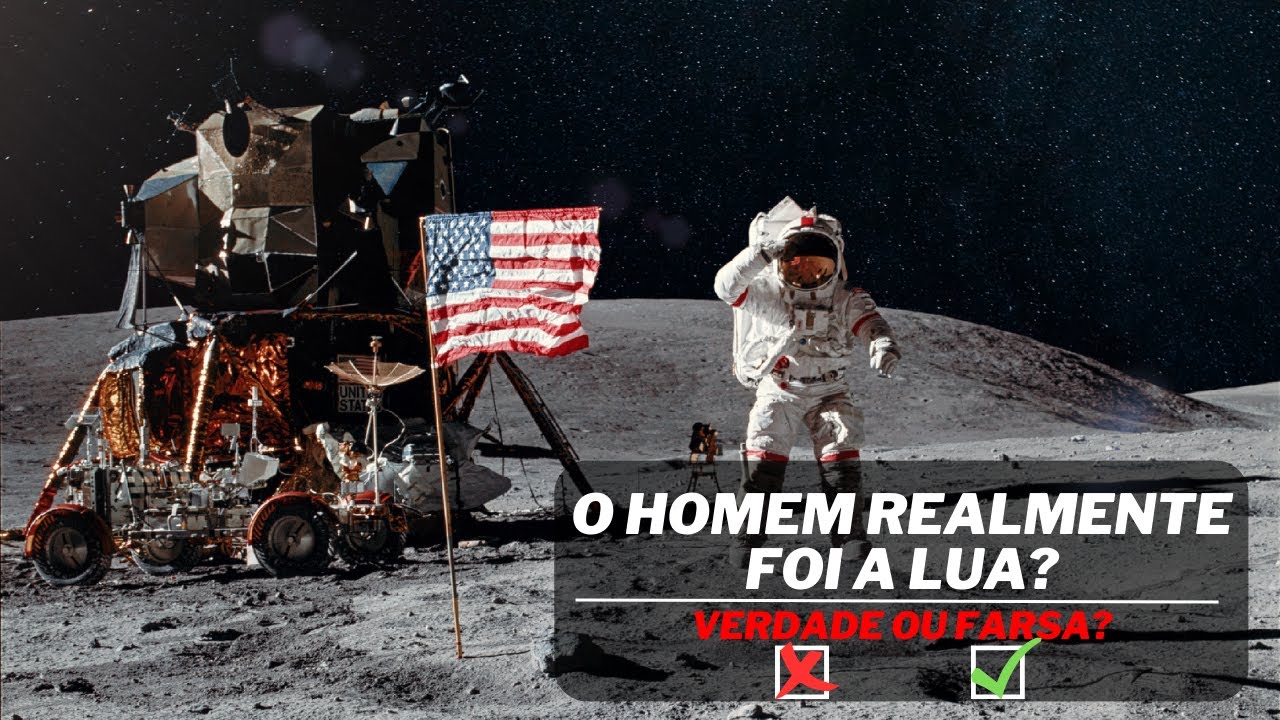 O HOMEM FOI A LUA? "VERDADE OU FARSA" - YouTube