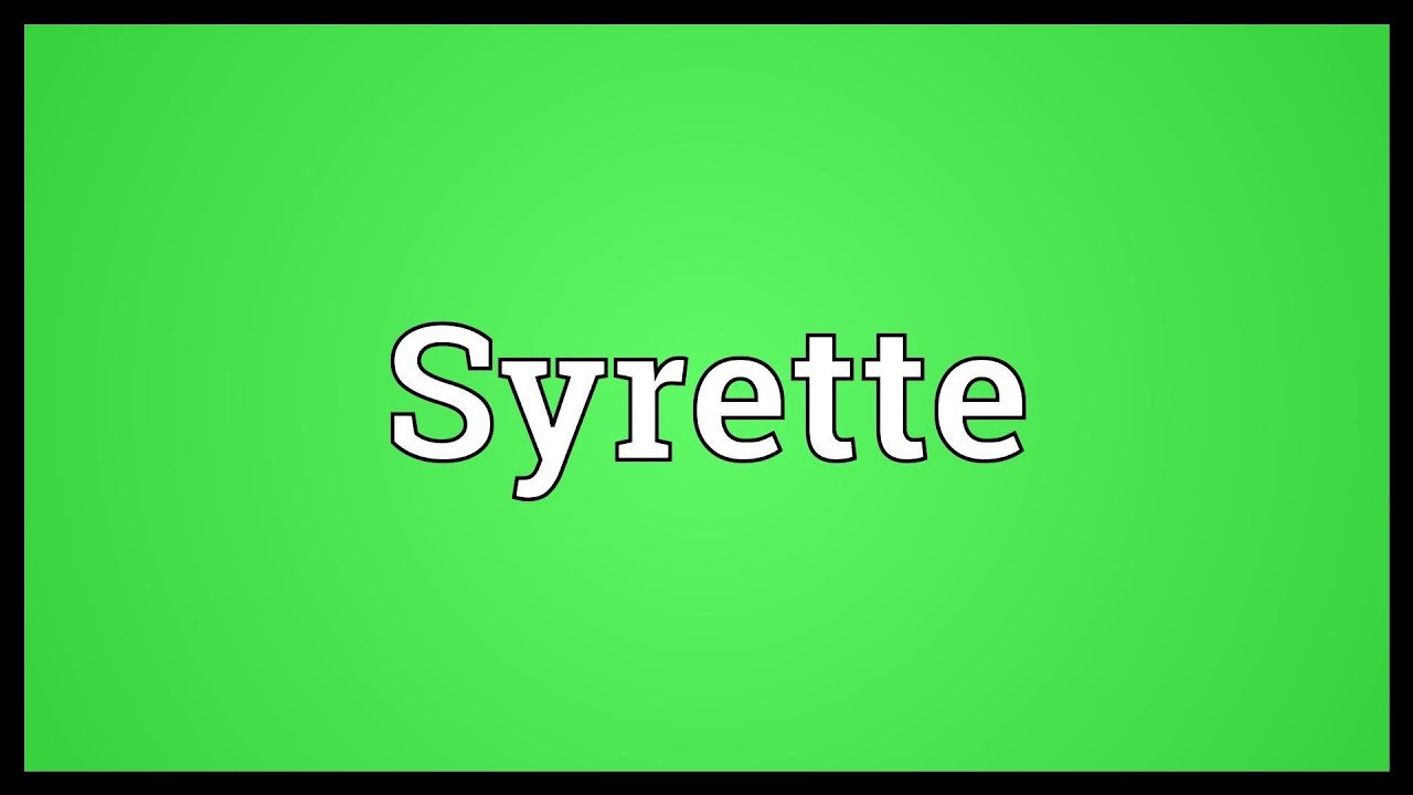 Syrette Meaning - YouTube
