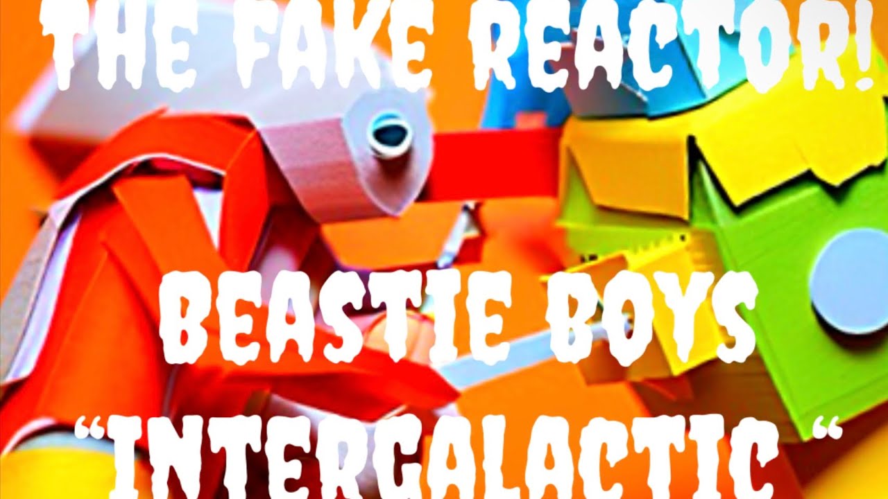 Beastie Boys “Intergalactic” reaction! The Fake Reactor! - YouTube